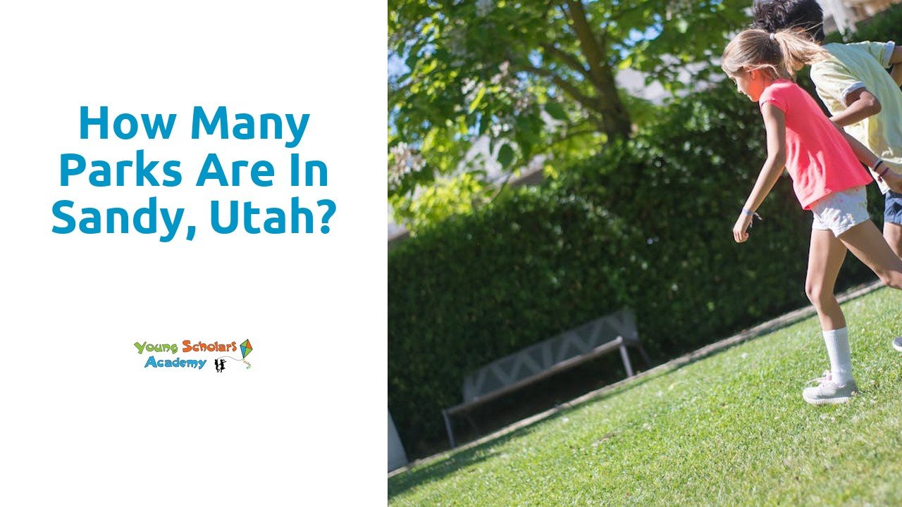 How many parks are in Sandy, Utah? - Young Scholars Academy