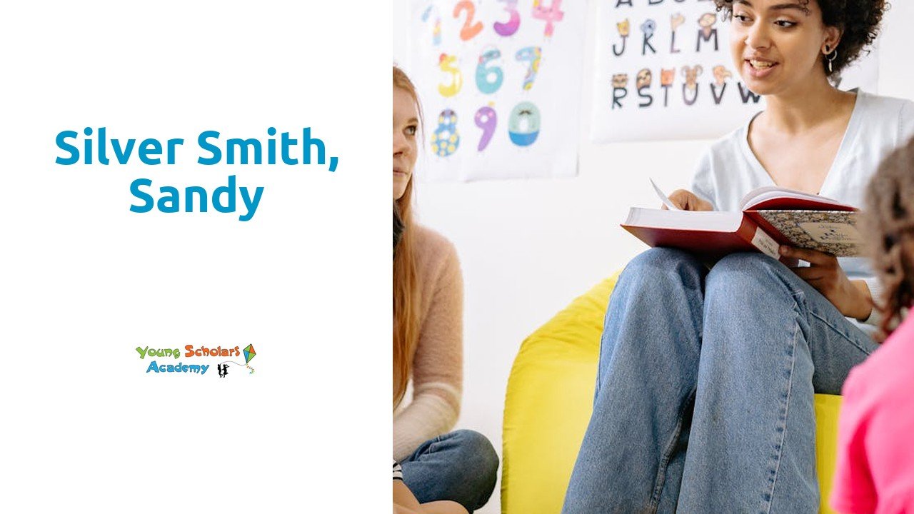 Silver Smith, Sandy - Young Scholars Academy
