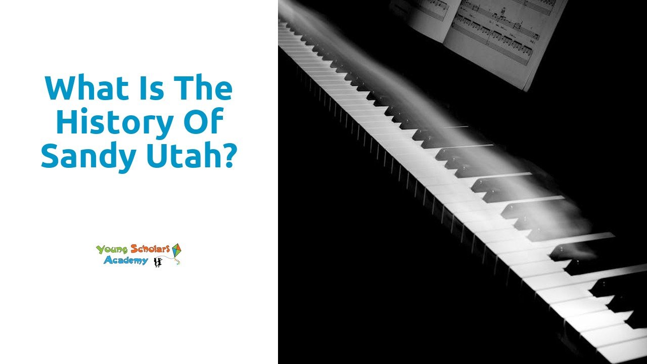 What is the history of Sandy Utah? - Young Scholars Academy